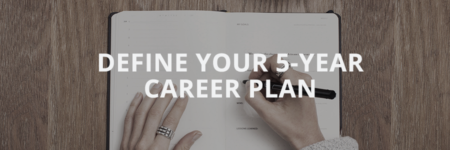 Define Your 5 Year Career Plan GetSmarter Blog